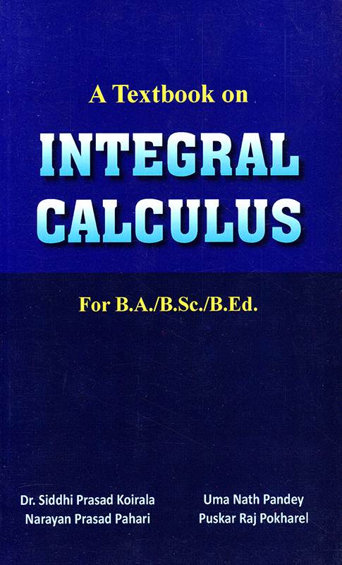 A TEXT BOOK ON INTEGRAL CALCULUS - Send Gifts and Money to Nepal Online ...